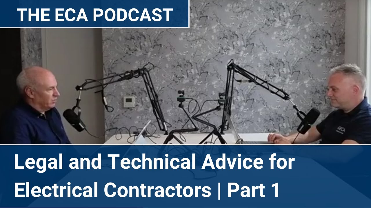 The ECA Podcast | Legal and Technical Advice for Electrical Contractors ...