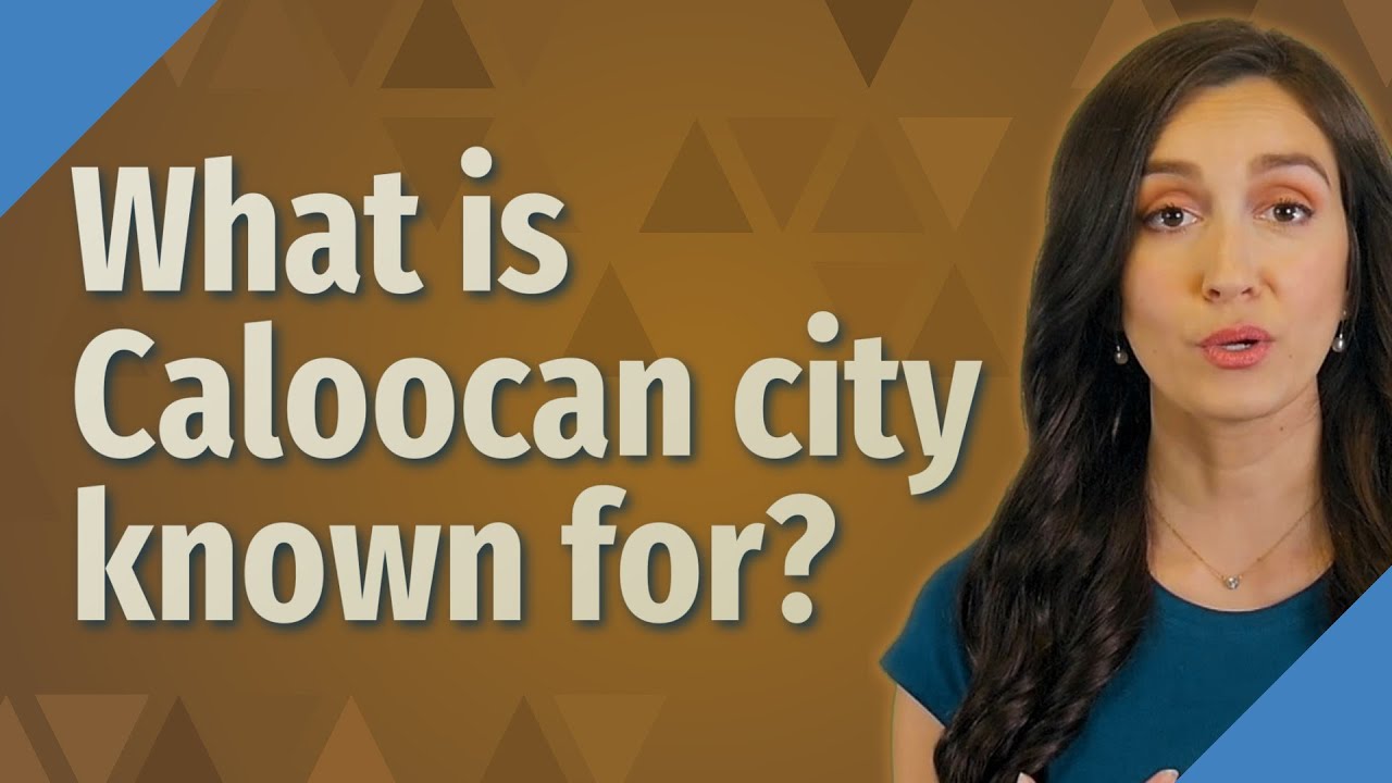 What is Caloocan city known for? - YouTube