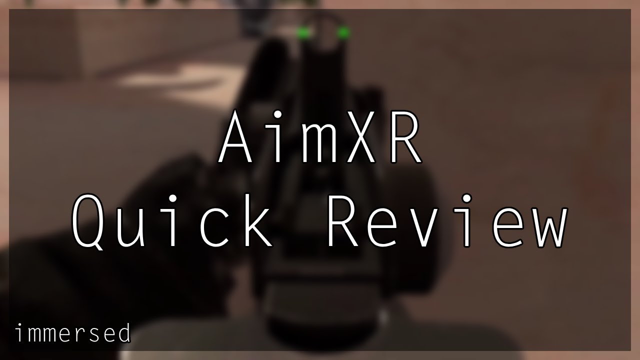 An upcoming Quest FPS with potential! - AimXR short review - YouTube