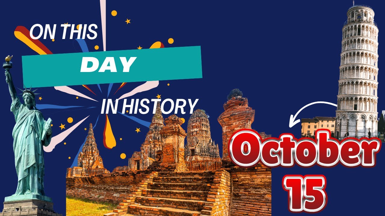 🤯Uncover The Mind-blowing Events Of October 15 In History🌎 - YouTube