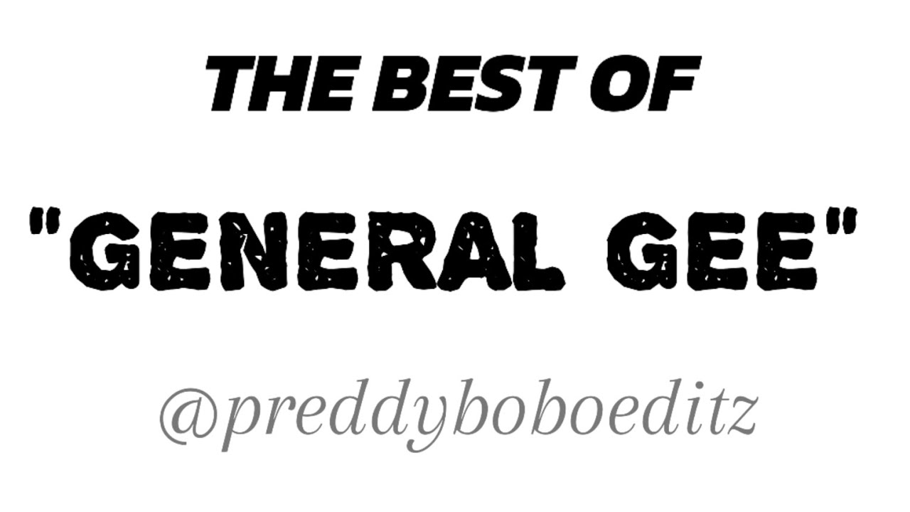 The Best Of General Gee (GWIJO)!! - YouTube