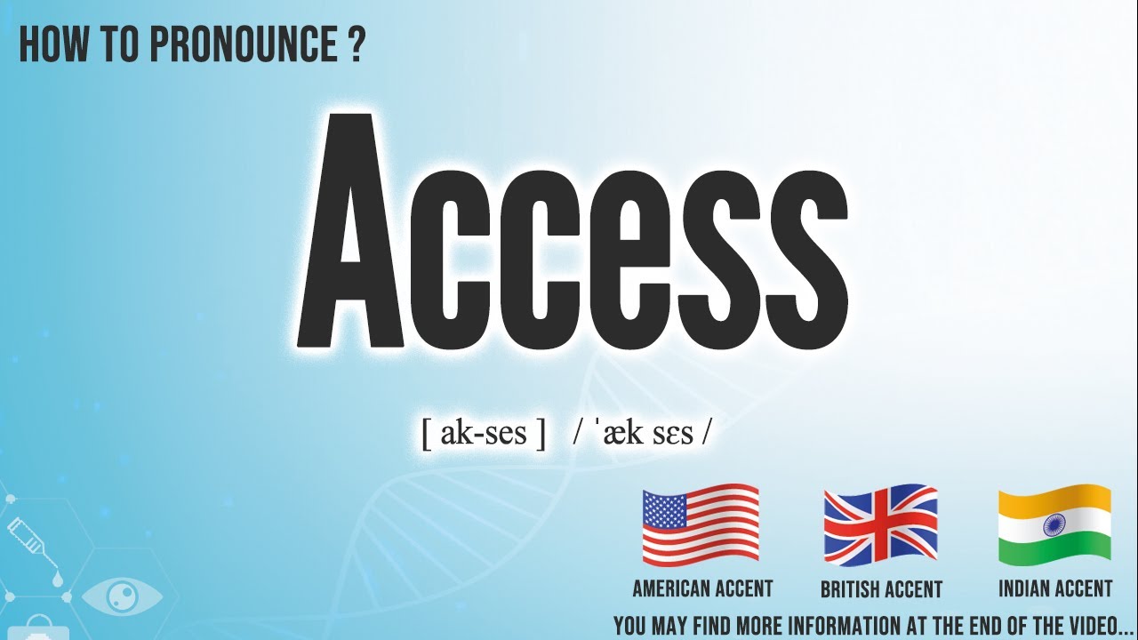 Access Pronunciation | How to Pronounce (say) Access CORRECTLY ...