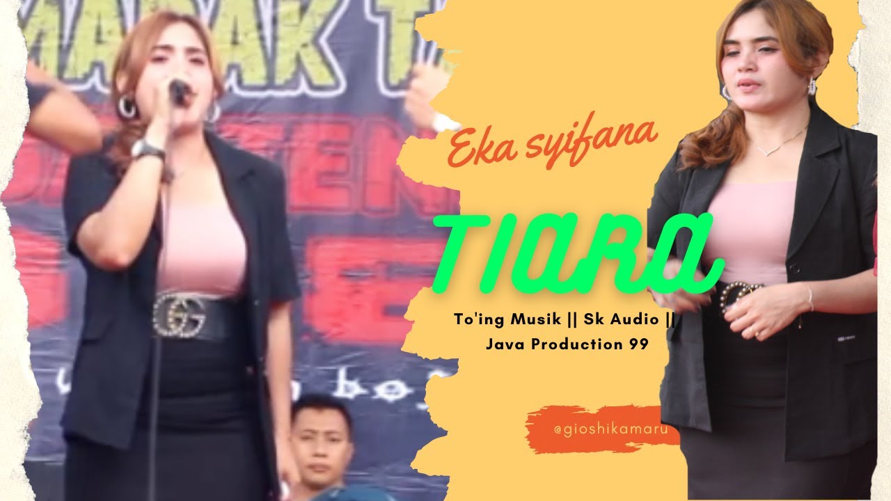 TIARA - Eka Syifana Ft To'ing Musik || Jika Kau Bertemu Aku Begini ‼️ - YouTube