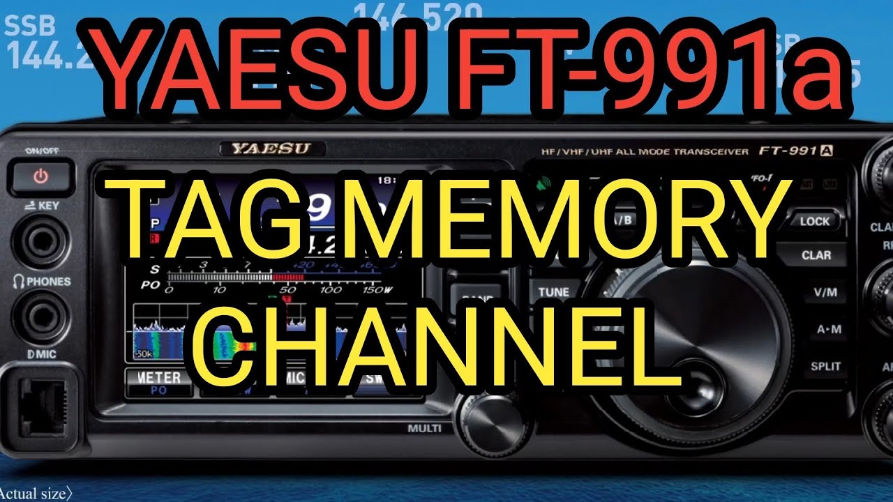 YAESU FT-991A Tag(name) Memory Channel - YouTube