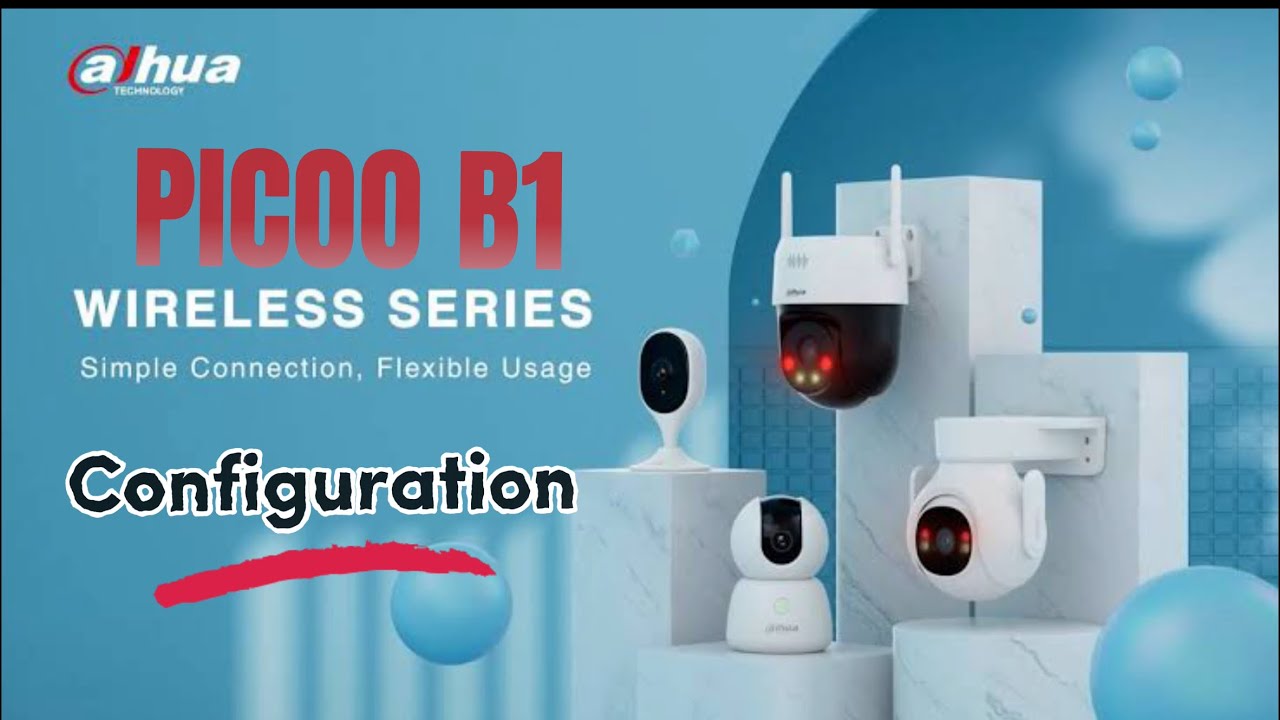 Dahua Wireless Series: Picoo B1 - Configuration | Urdu - YouTube