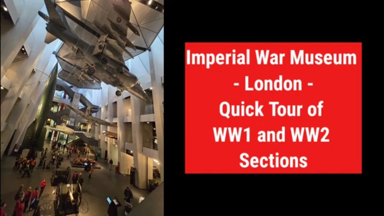Imperial War Museum London - Quick WW1 and WW2 Section Walkthrough ...