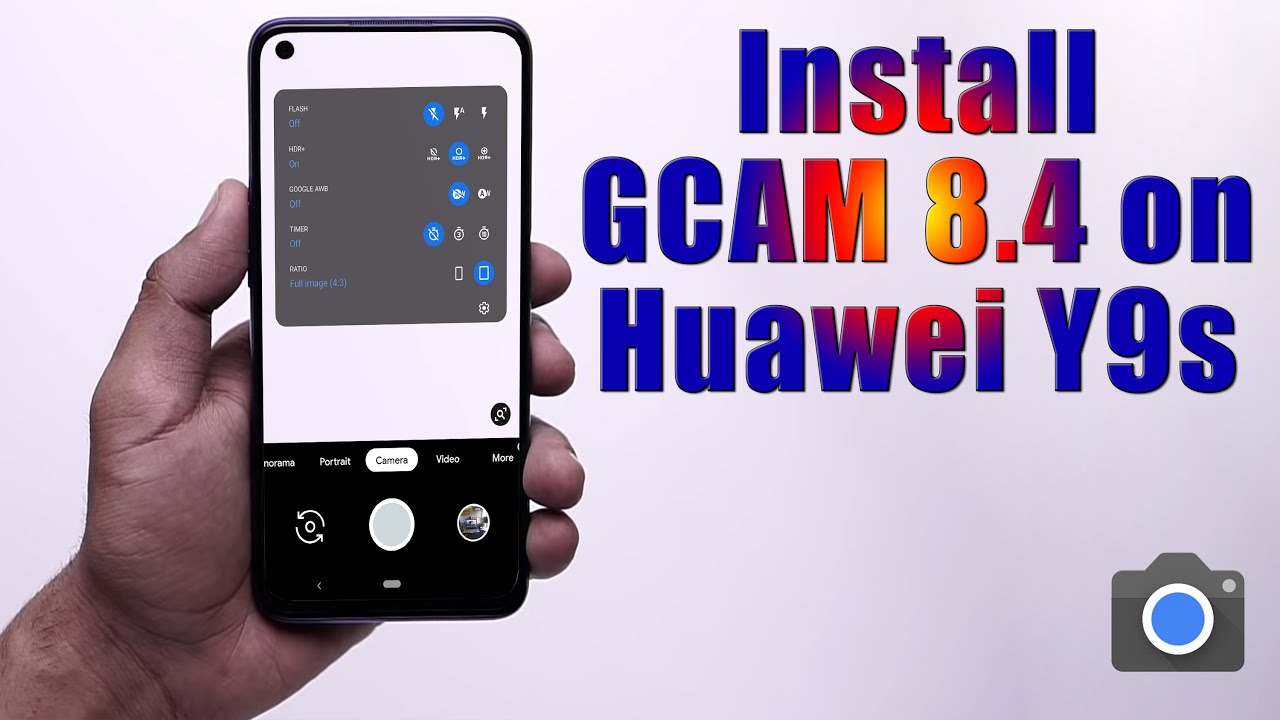Download GCam 8.4 for Huawei Y9s (Google Camera APK Port Install) - YouTube