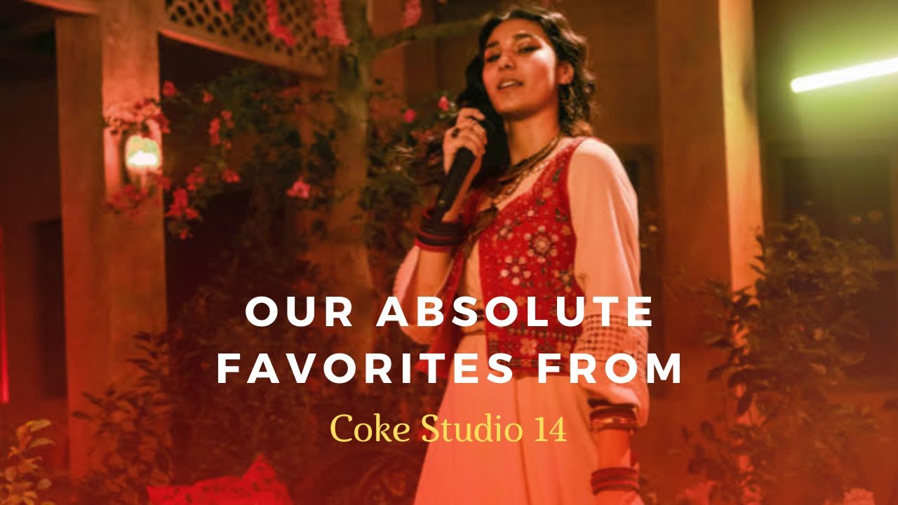 Our Absolute Favorites From Coke Studio Season 14 - YouTube