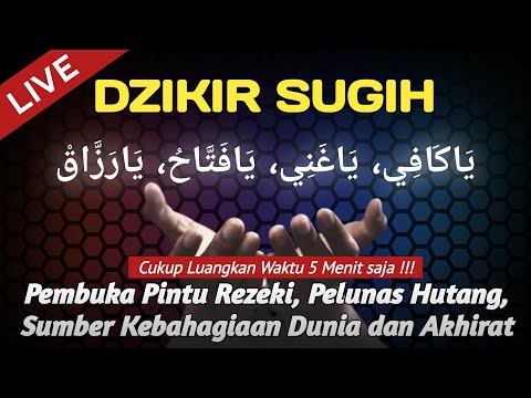 🛑  Dzikir Sugih Ya Kafi Ya Ghani Ya Fattah Ya Razzaq 10000x Nonstop