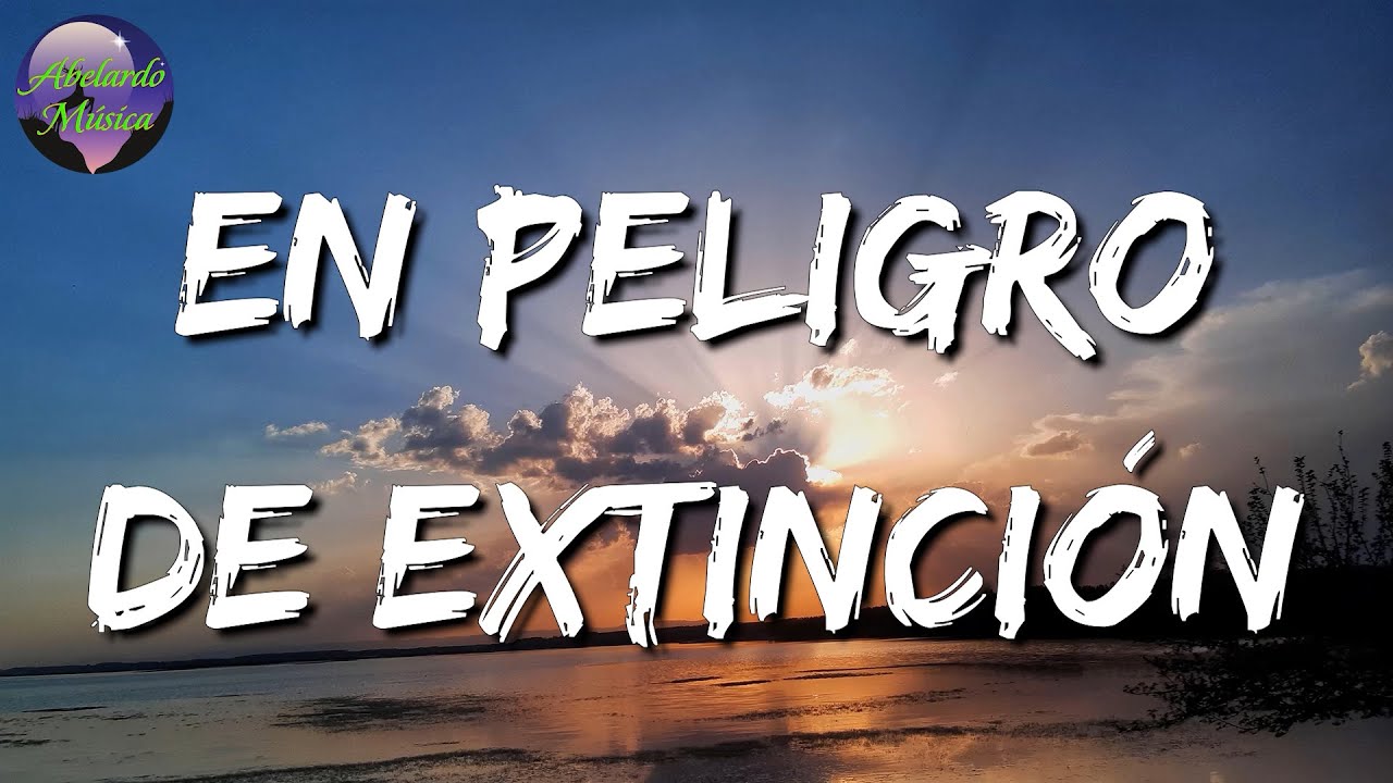 La Adictiva - En Peligro De Extinción (Letras\Lyrics) - YouTube