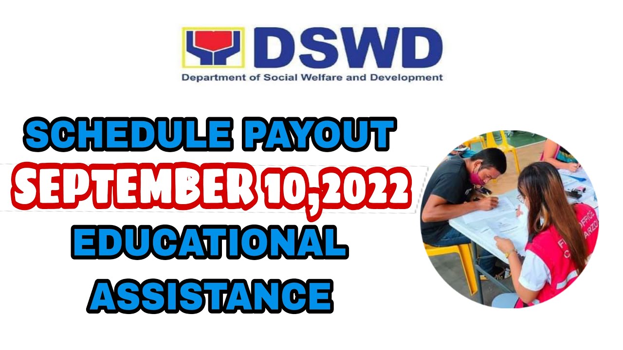 EDUCATIONAL ASSISTANCE PAYOUT FOR SEPTEMBER 10,2022 SCHEDULE # ...
