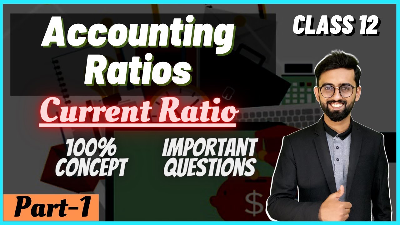 Accounting Ratios-Class 12 || Current Ratio || Liquidity Ratios ...