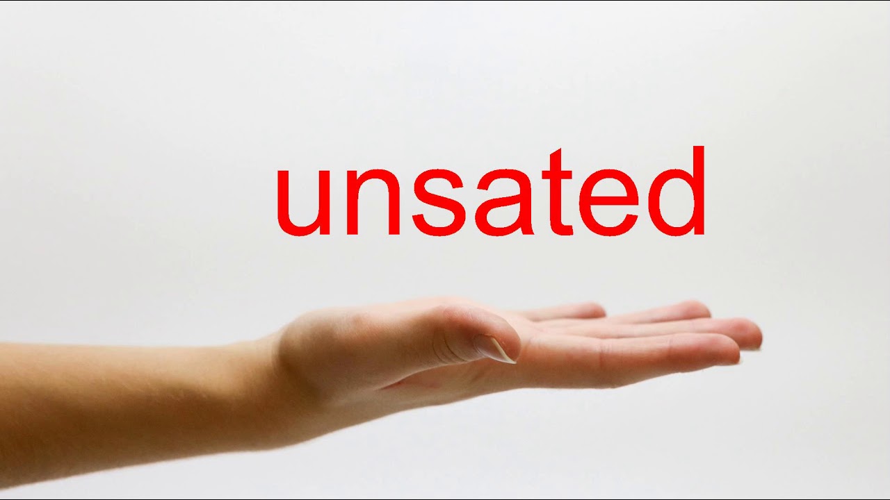 How to Pronounce unsated - American English - YouTube