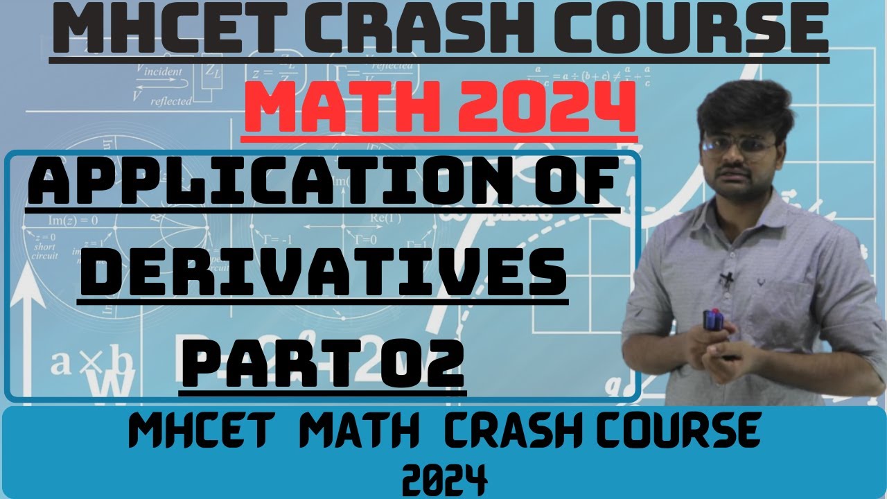 Mht cet Math Crash Course 2024 | Application Of Derivatives PART 02 ...