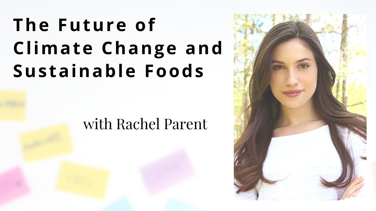 Rachel Parent | Changemaker20: The Future of Climate Change and ...
