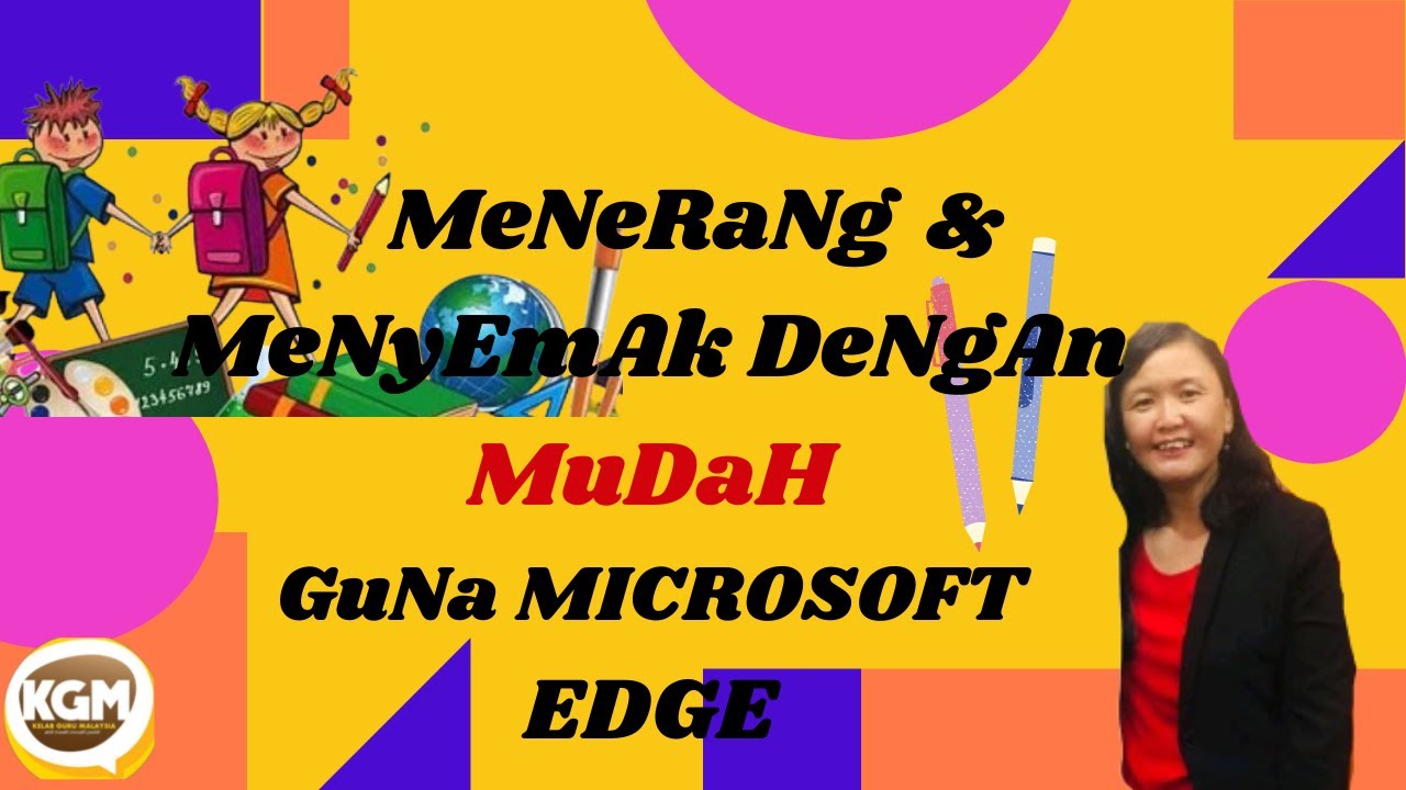 Menerang dan Menyemak Dengan Mudah Guna Microsoft Edge - YouTube