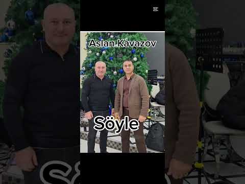 Aslan Kavazov söyle