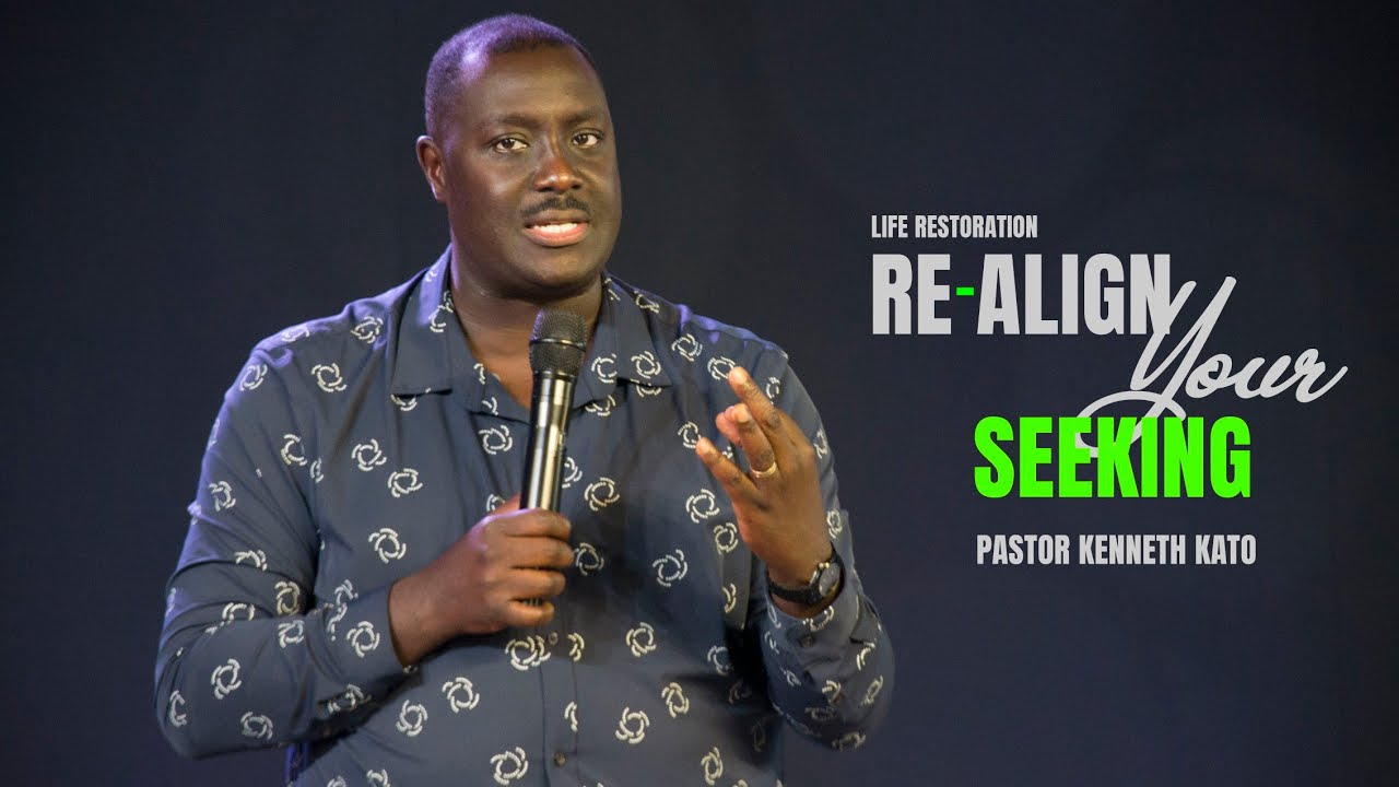 Re Align Your Seeking | Life Restoration | Pastor Kenneth Kato - YouTube