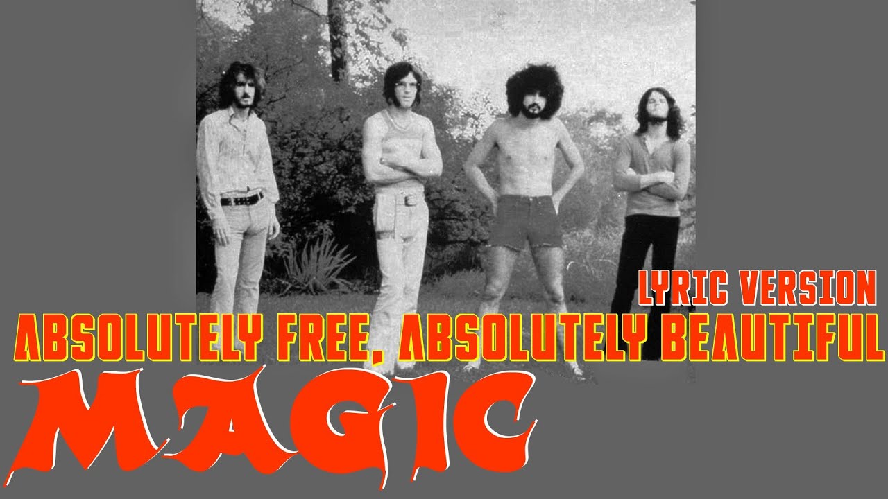 ABSOLUTELY FREE, ABSOLUTELY BEAUTIFUL - MAGIC (Lyric Version) - YouTube