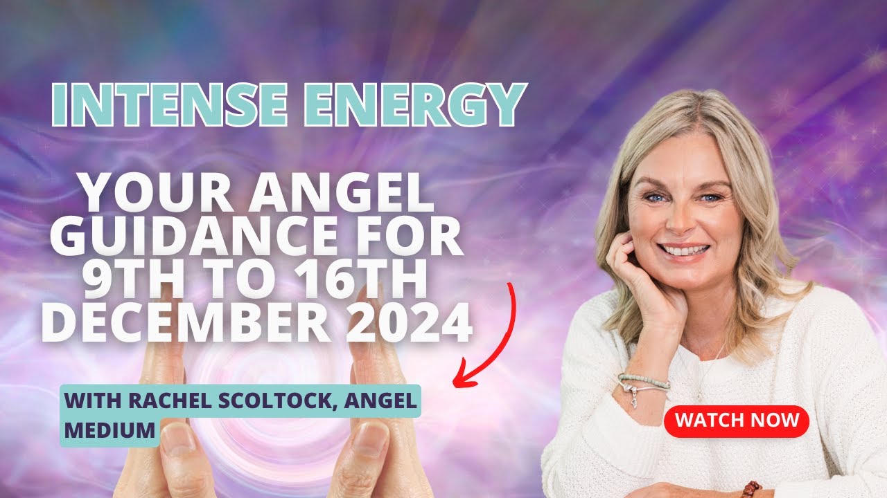Angel Reading for December 9th to 16th With Rachel Scoltock Angel ...