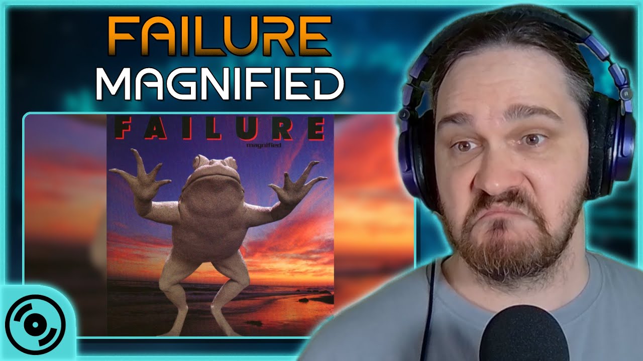It's a ROUGH RIDE That's Totally Worth It // Failure - Magnified ...