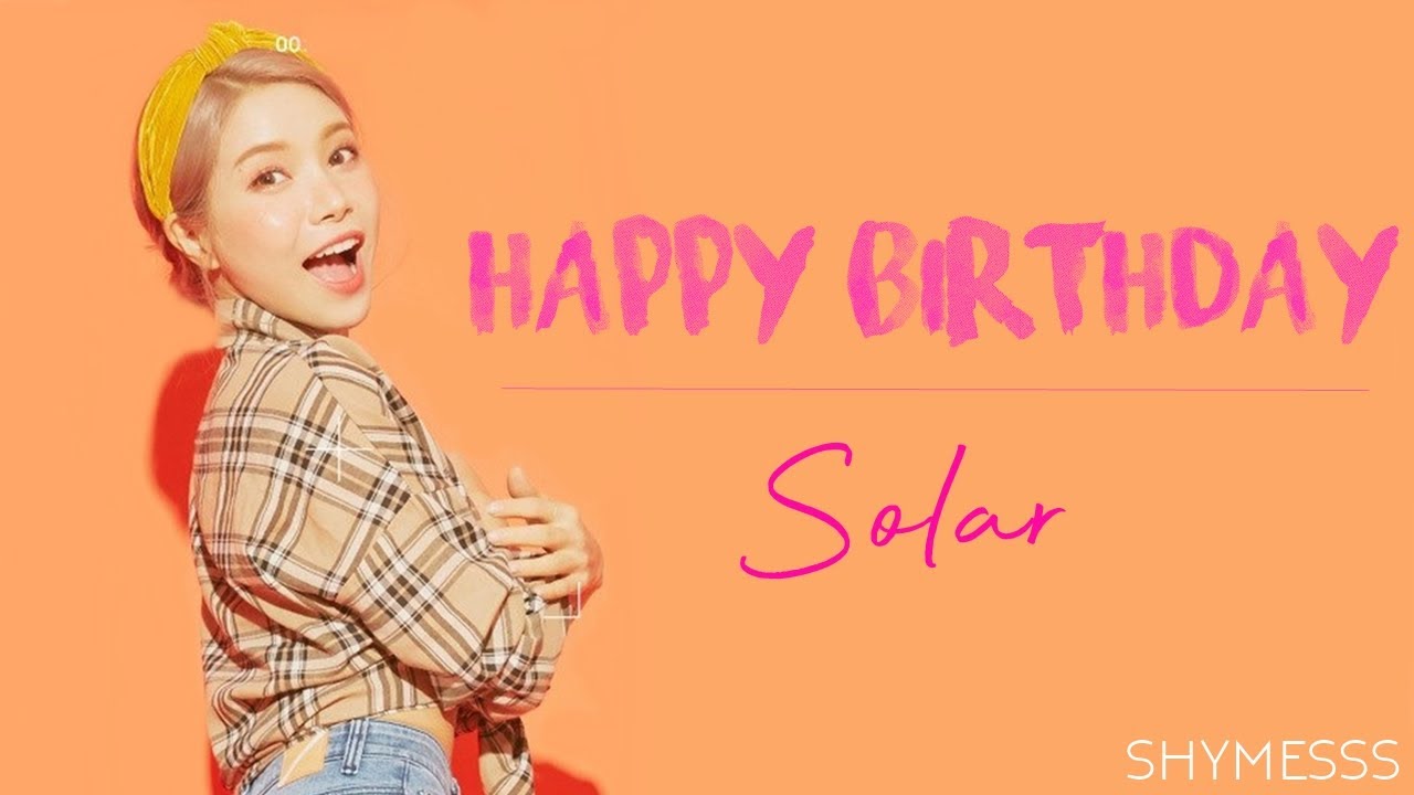 solar | happy birthday!! - YouTube