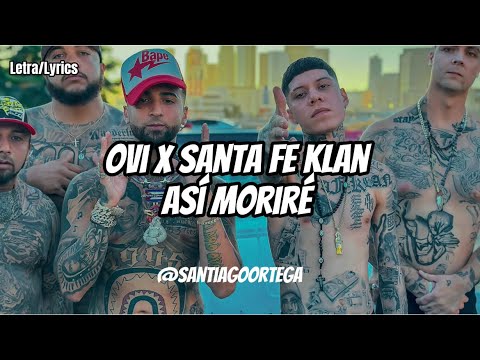 Ovi FT Santa Fe Klan - Asi Moriré (Letra) - YouTube