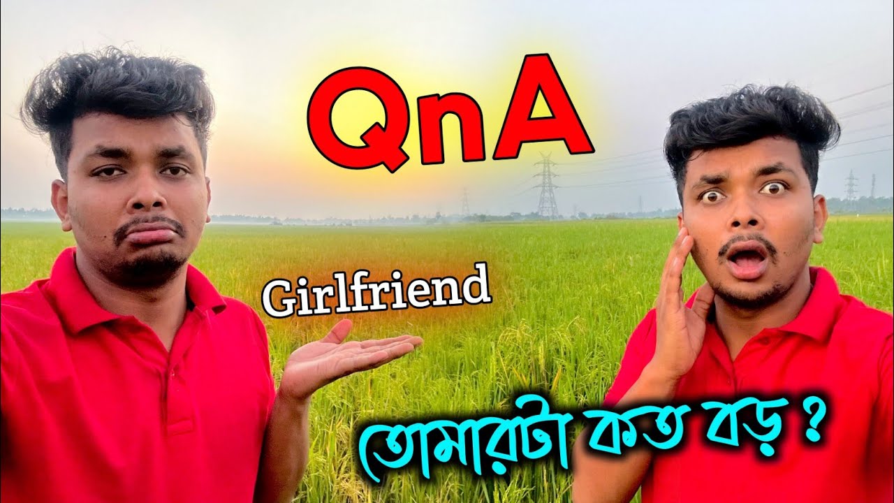 1K স্পেশাল QnA 😎 গার্লফ্রেন্ডের নাম কি ?? তোমারটা কত বড় 😱 Amar Dn Vlogs - YouTube