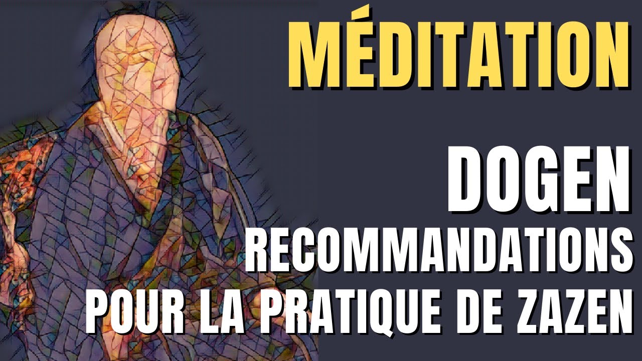 Dogen - Recommandations universelles pour la pratique de Zazen ...