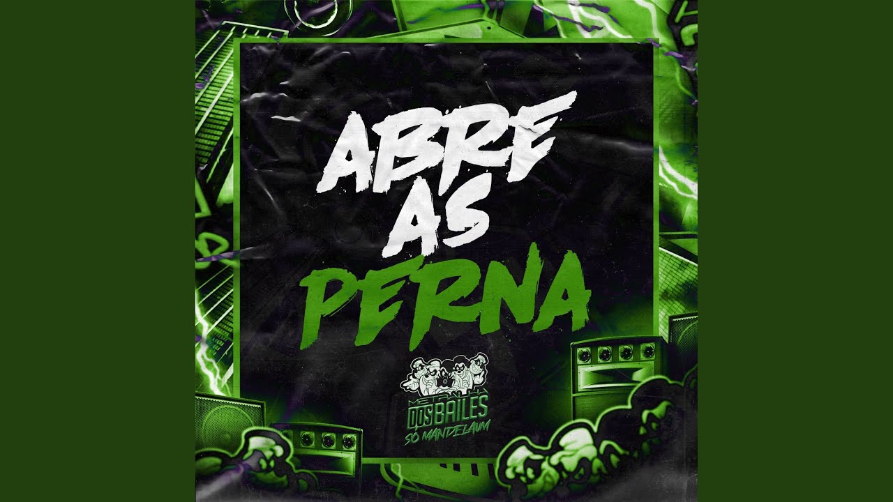 Abre as Perna - YouTube