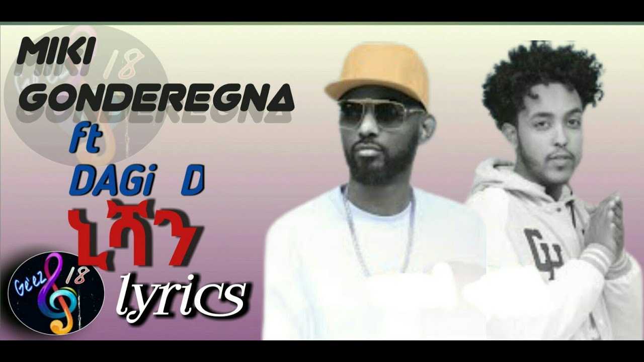 Miki Gonderegna ft Dagi D ኒሻን New Ethiopian music 2022(official ...