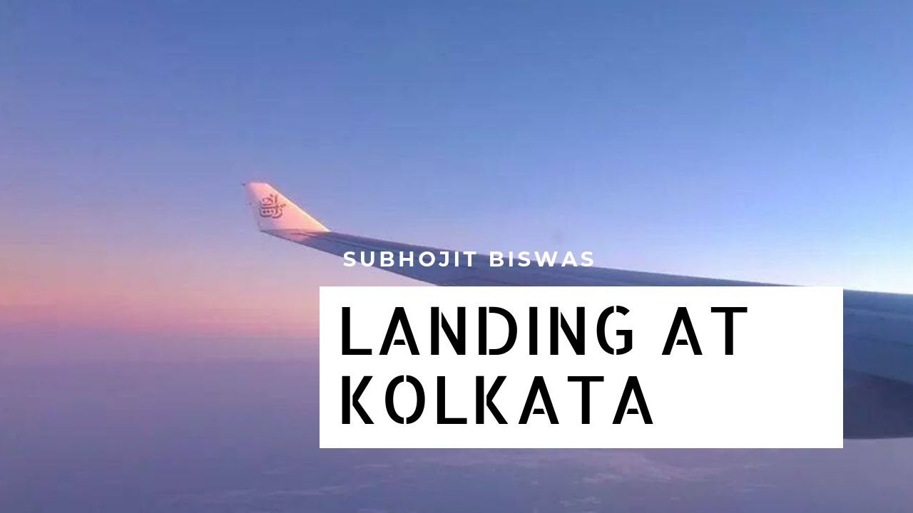 EK570 From Dubai, a foggy Landing at Kolkata - YouTube