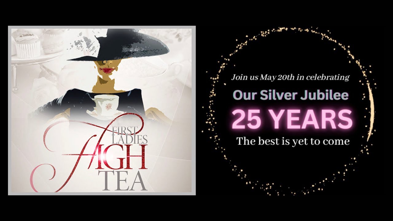 FIRST LADIES HIGH TEA 25 - SILVER JUBILEE (Sizzle) - YouTube