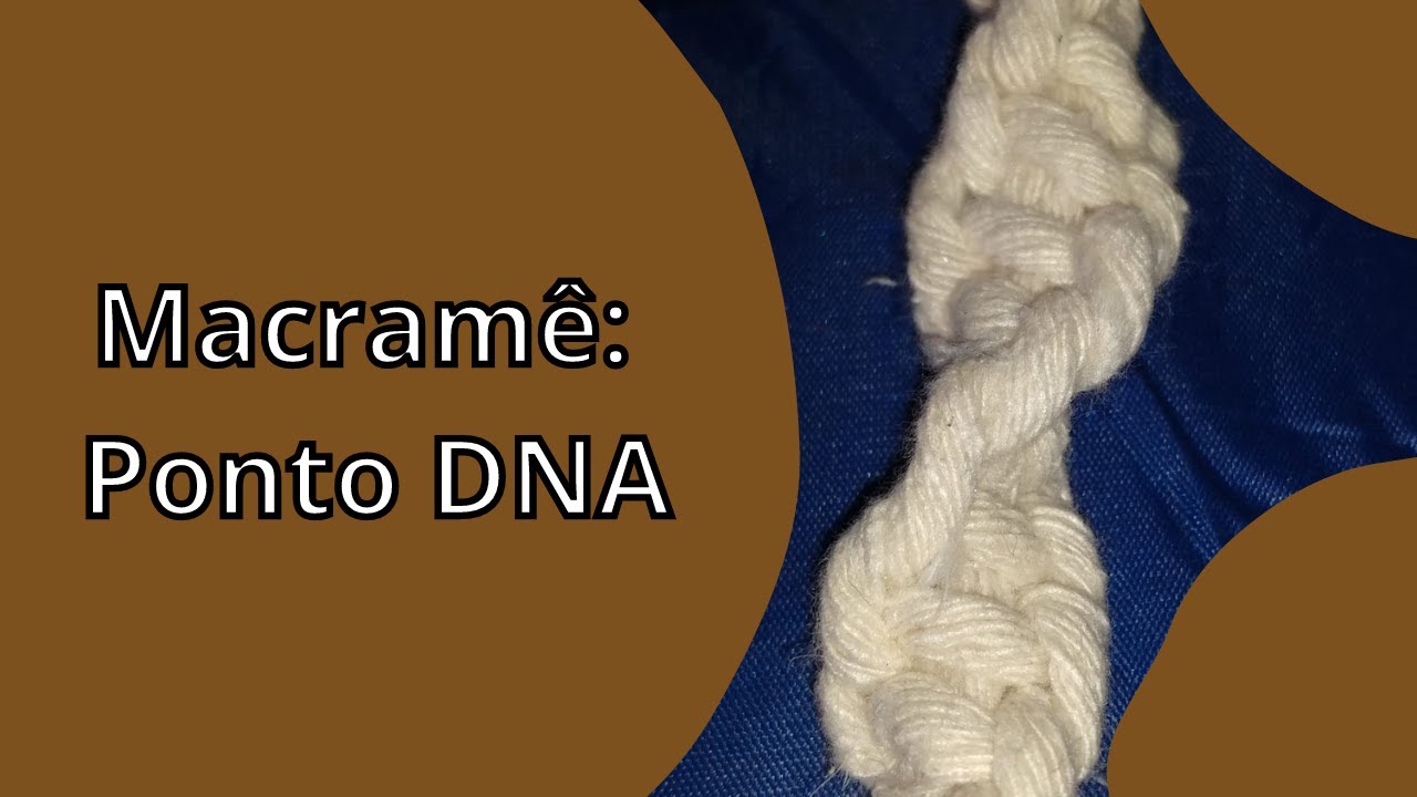 Macramê : Ponto DNA - YouTube
