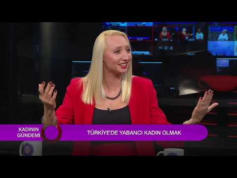 TÜRKİYE'DE YABANCI KADIN OLMAK!