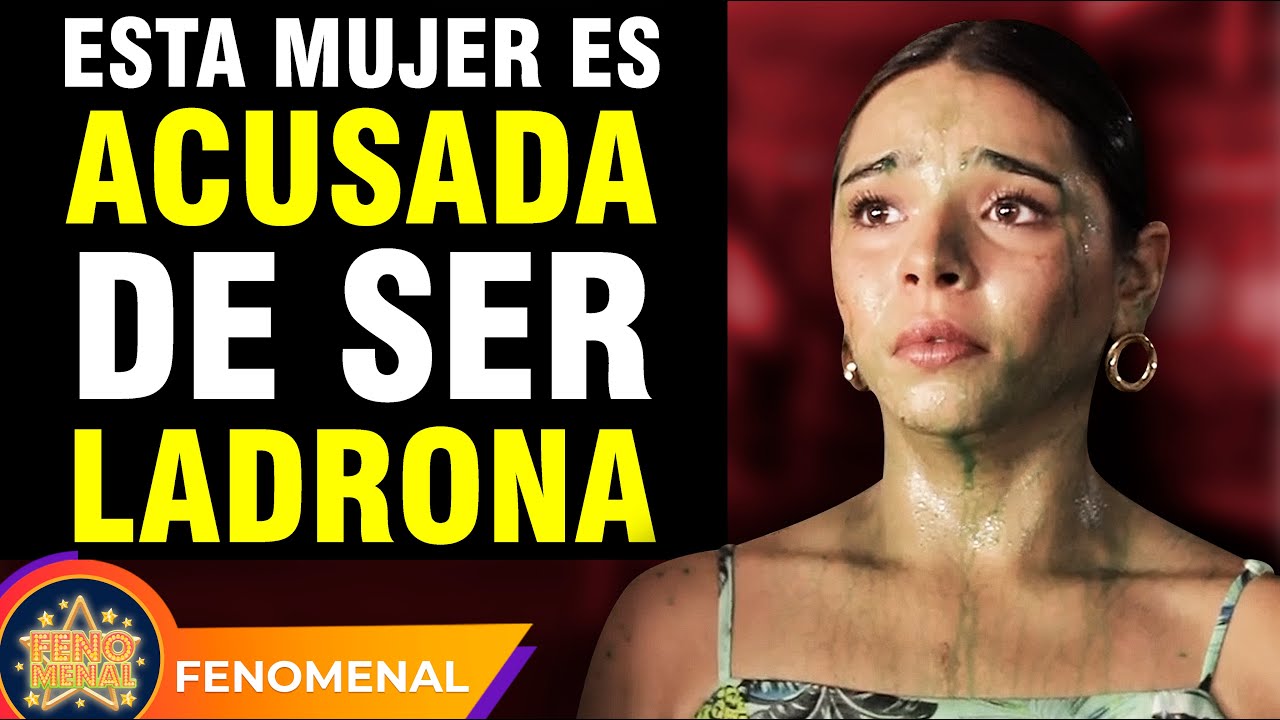 Esta mujer es acusada de ser ladrona. - YouTube