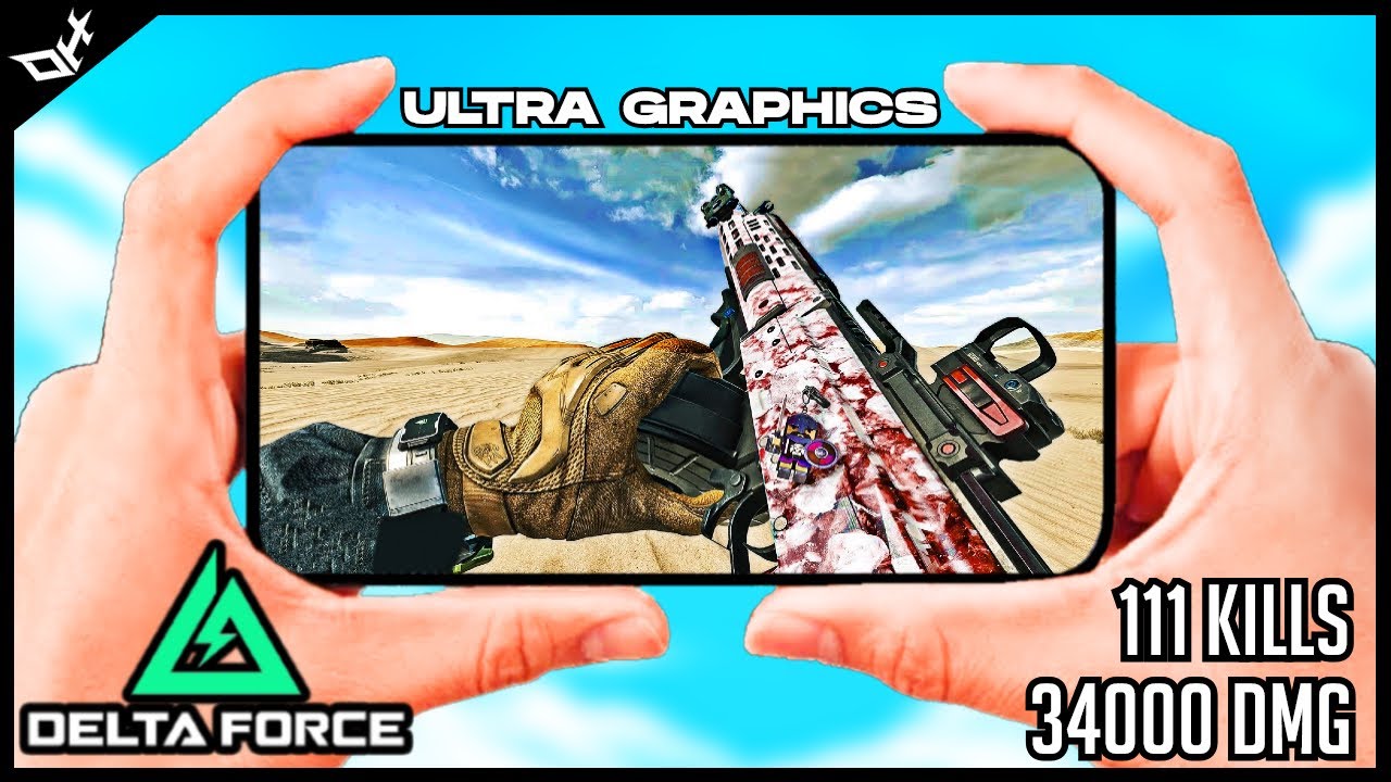 DELTA FORCE MOBILE - 111 KILLS MAX GRAPHICS PRO HANDCAM GAMEPLAY - YouTube