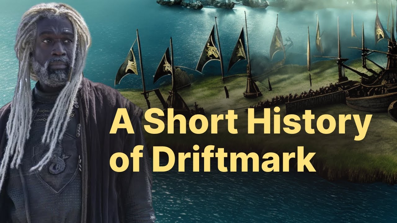 Game of Thrones Lore - A short history of Driftmark - YouTube