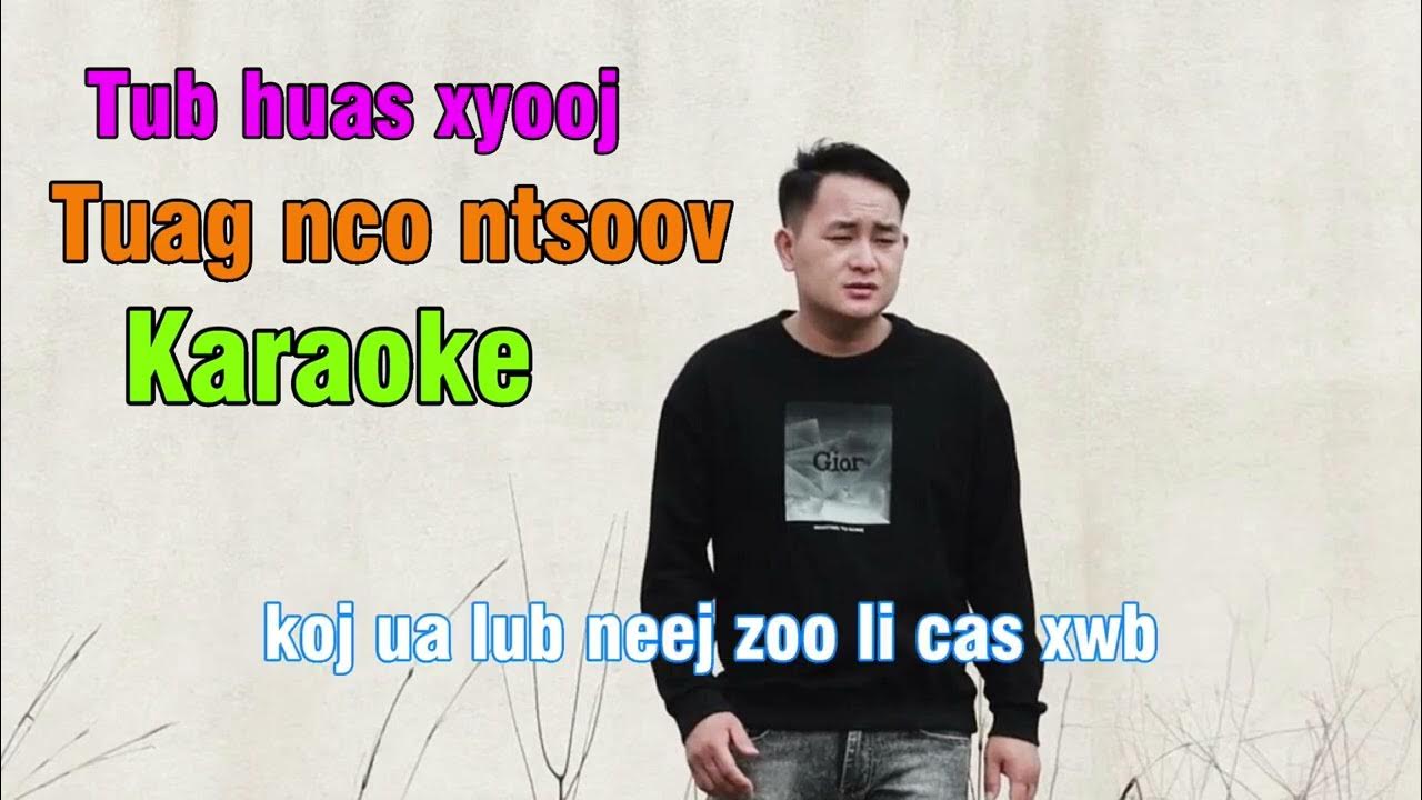 Tub huas xyooj - tuag nco ntsoov [karaoke] - YouTube