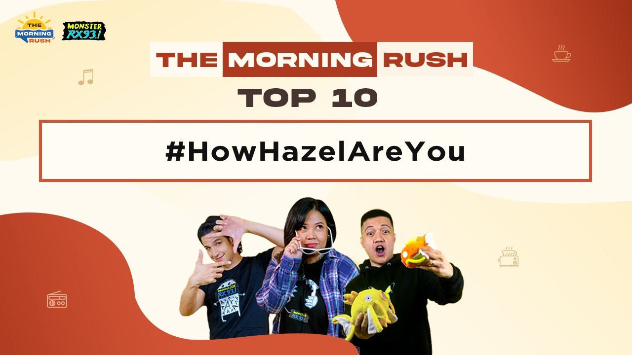 TMR TOP 10: #HowHazelAreYou (Hazel's Birthday Episode!) | The Morning ...