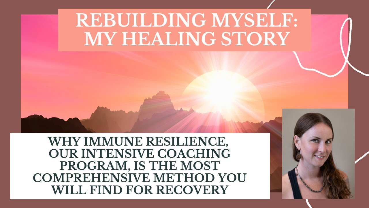 Rebuilding Myself: immune resilience promo and my healing journey - YouTube