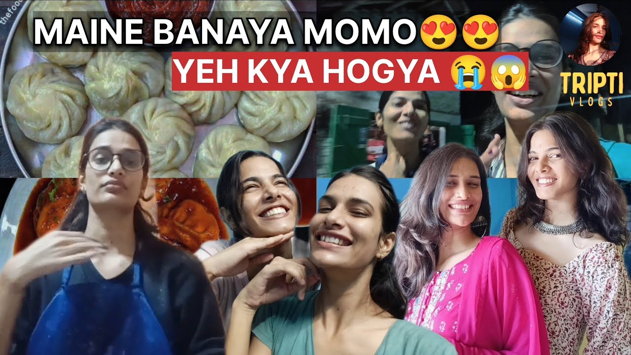 Maine banaya momo ️😍 Yeh Kya Hogya😱😭 || TRIPTI TRIPATHI || DAILY VLOG - YouTube