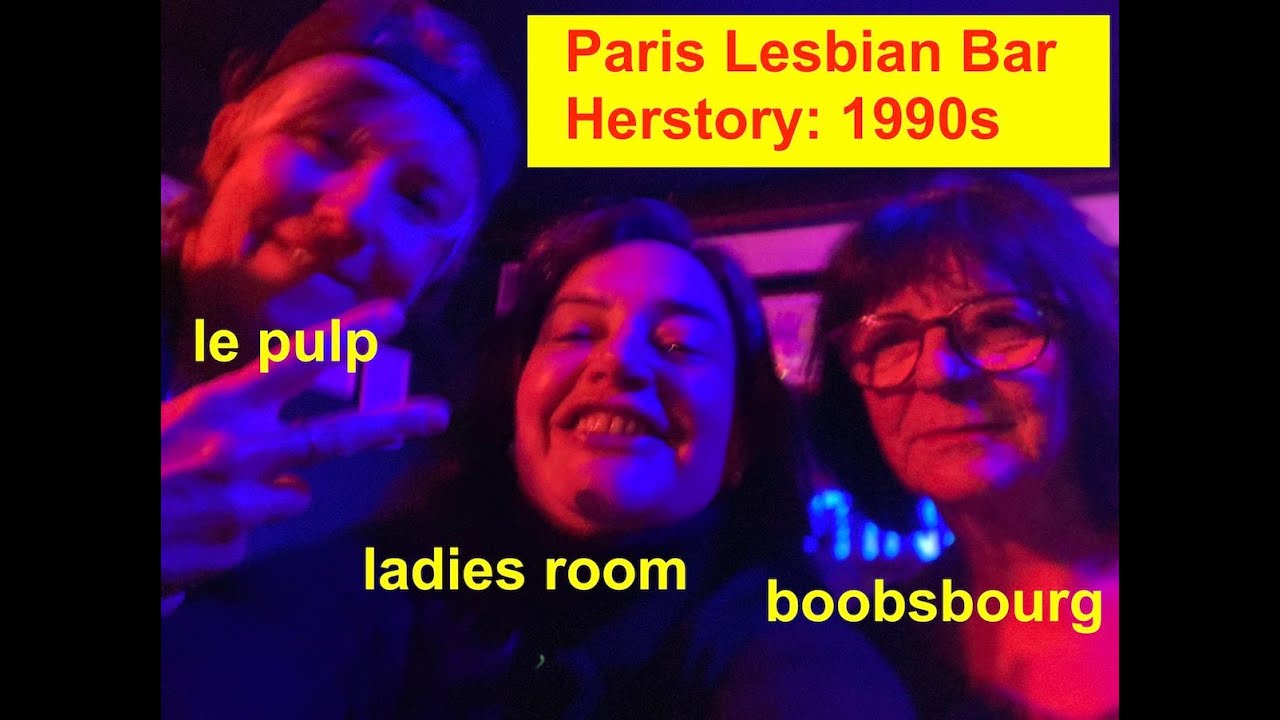 90's Lesbians in Paris/Histoire lesbien a Paris: Nicole, La Chocha ...
