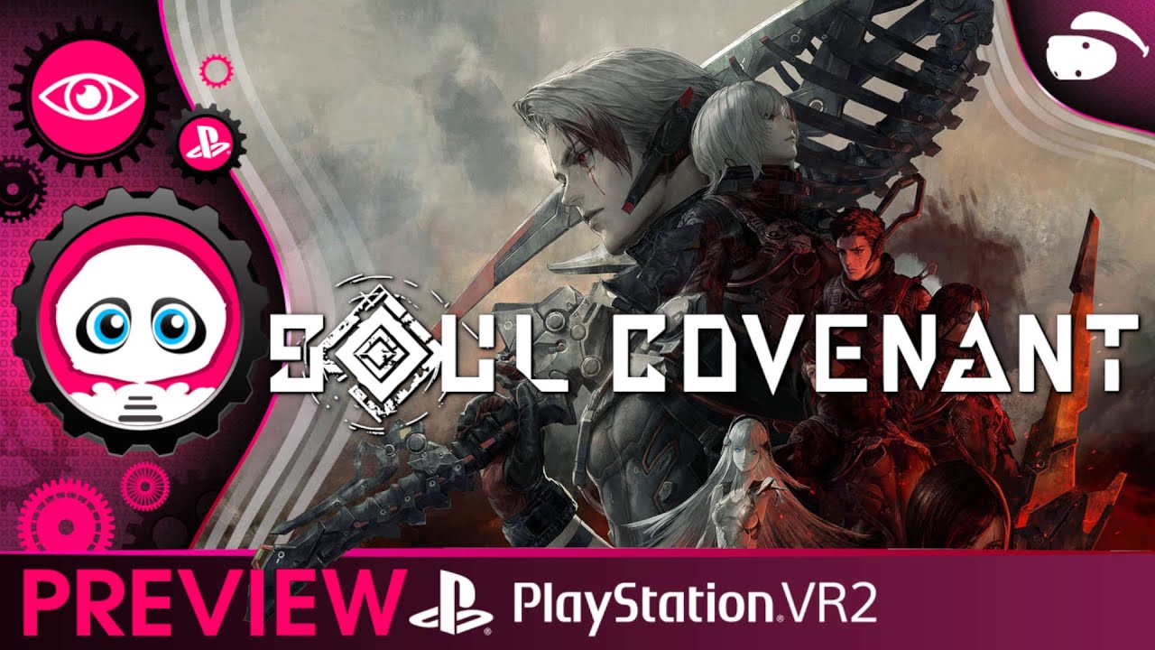 SOUL COVENANT: Un JRPG action aventure dynamique | Preview | PSVR2 ...