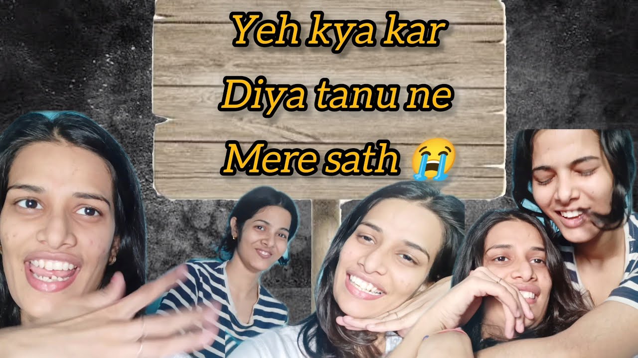 YEH KYA KAR DIYA TANU NE MERE SATH 😭💔||DAILY VLOG||TRIPTI TRIPATHI ...