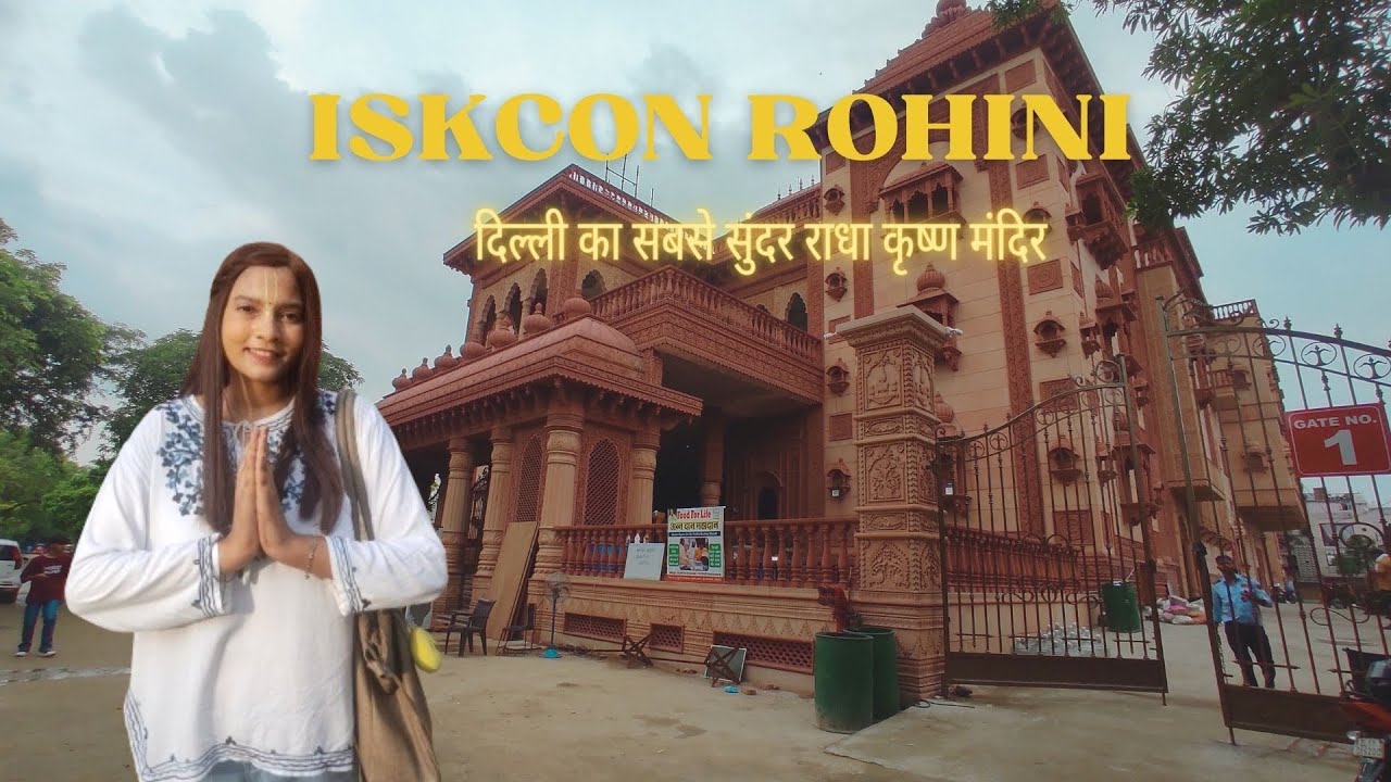 ISKCON Temple Rohini | Exploring the Spiritual Bliss of ISKCON Temple ...