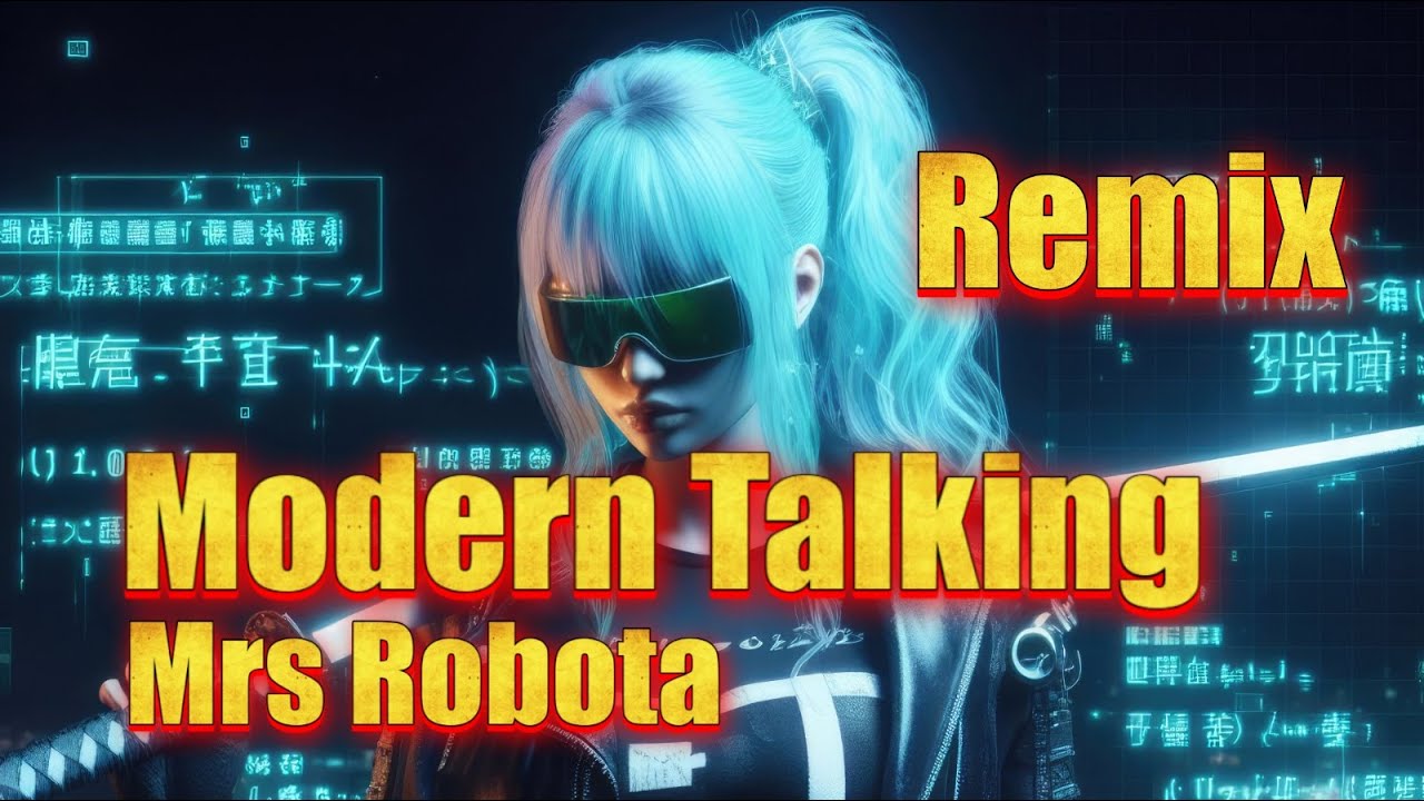 Modern Talking - Mrs. Robota ( Remix ) - 2024 - YouTube