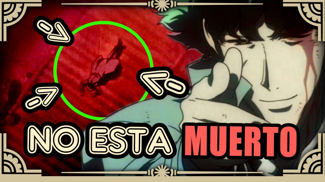Spike no muere al final de Cowboy Bebop | Teoría - YouTube