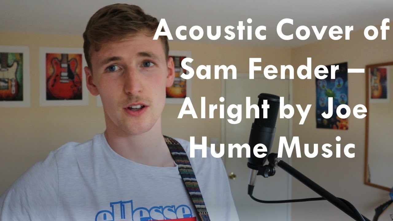Acoustic Cover of Sam Fender - Alright By Joe Hume Music - YouTube