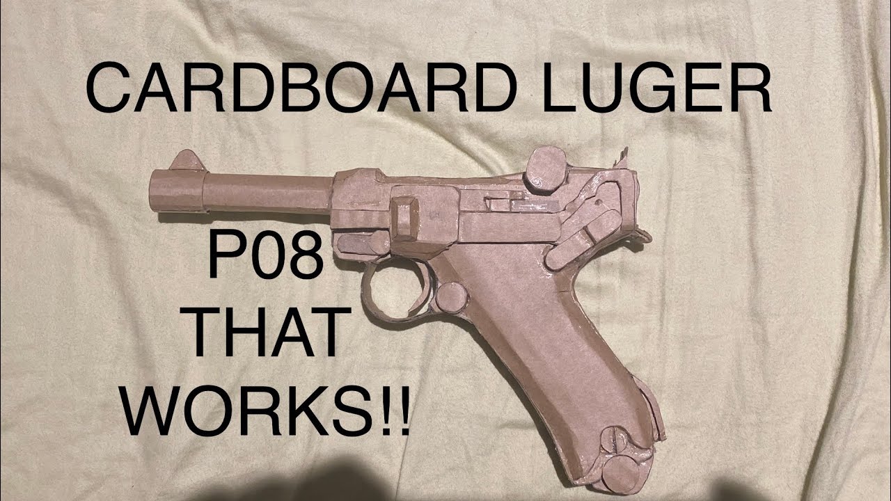 My Cardboard Luger P08 that WORKS!! - YouTube